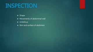Clinical examination of abdomen medicine | PPTX