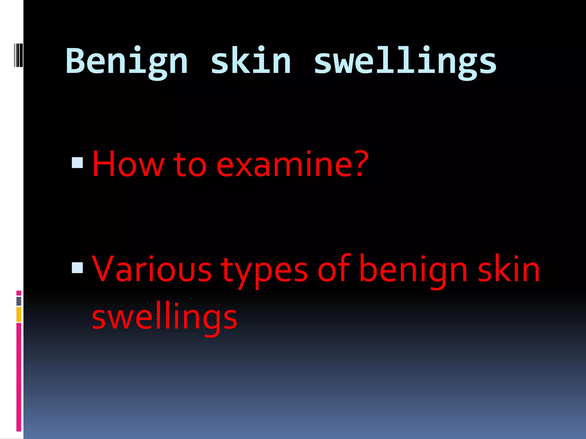 Clinical examination of swelling | PPTX