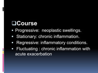 Clinical examination of swelling | PPTX