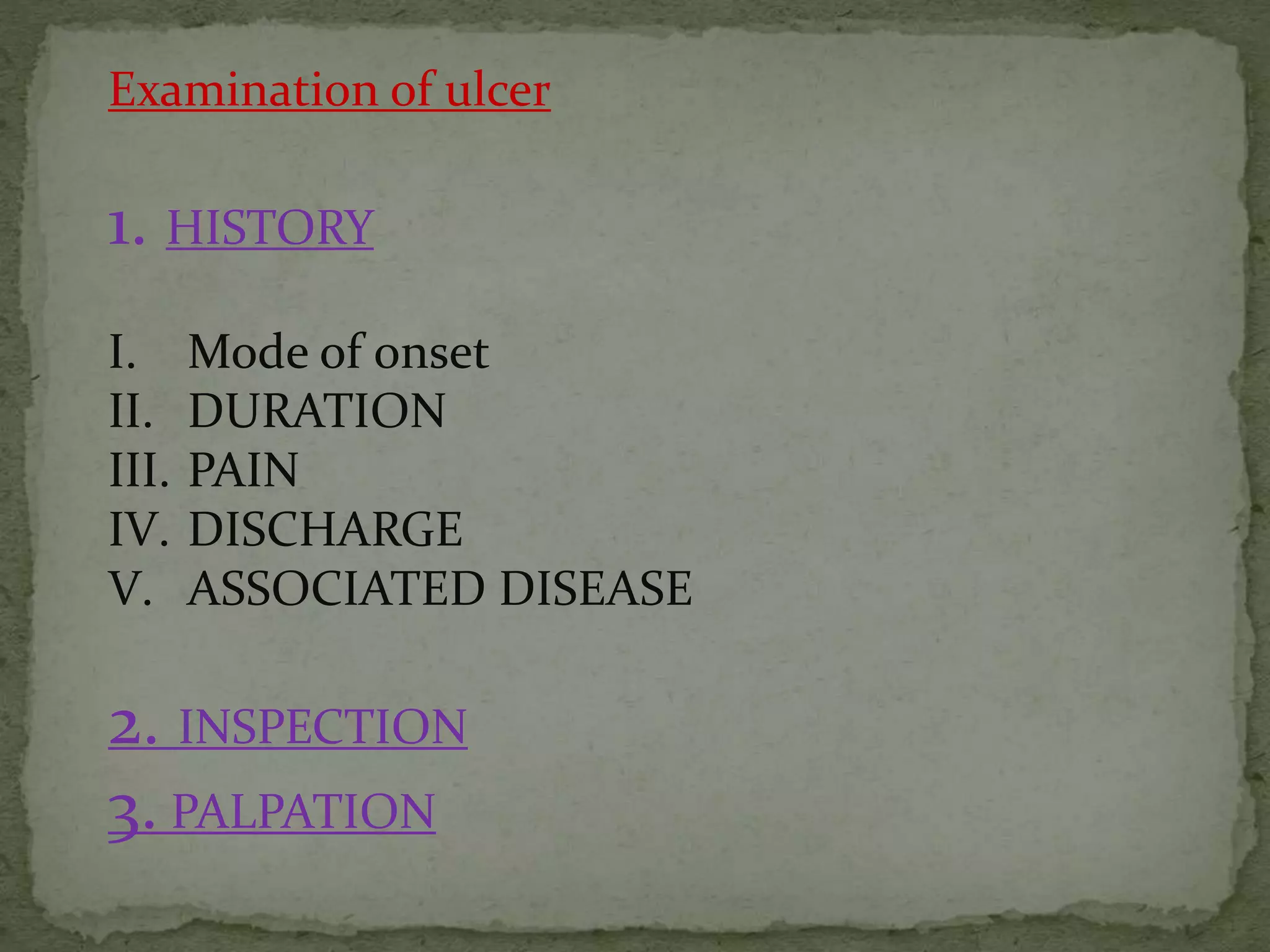 Clinical examination of ulcers | PPTX