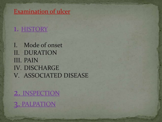 Clinical examination of ulcers | PPTX | Skin and Dermatology | Diseases ...