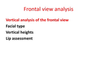 Clinical facial analysis (cfa) for orthodontists | PPTX