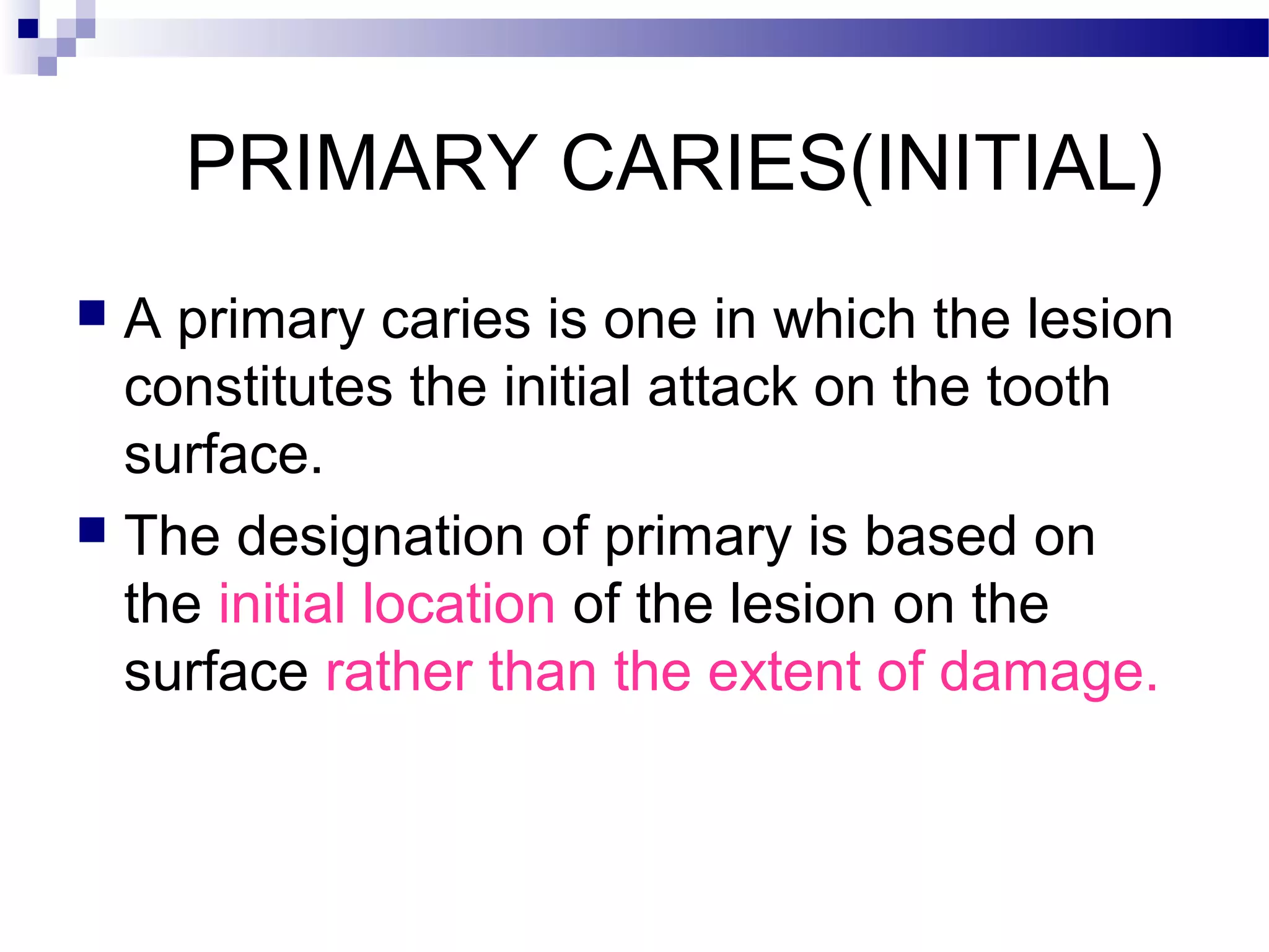 Clinical features and histopathology of dental caries | PPT