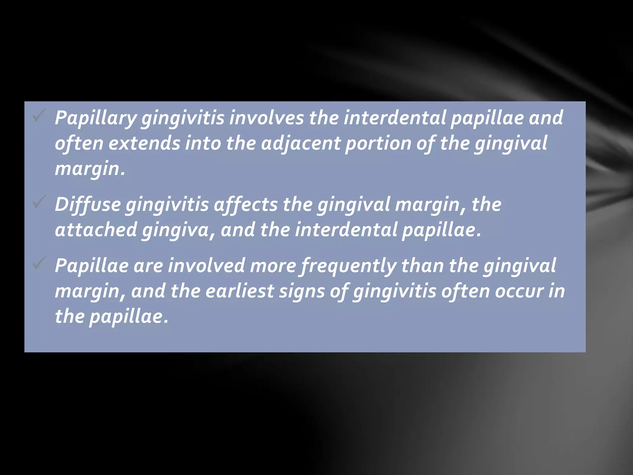 Clinical features and stages of gingivitis | PPTX