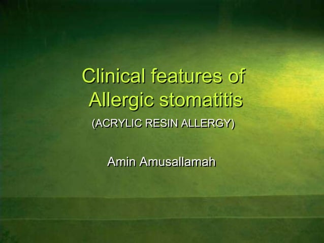 Clinical features of allergic stomatitis | PPTX