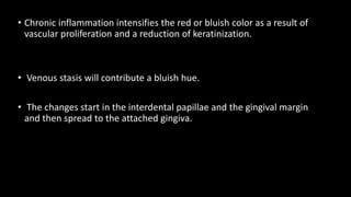 Clinical features of gingivitis | PPTX