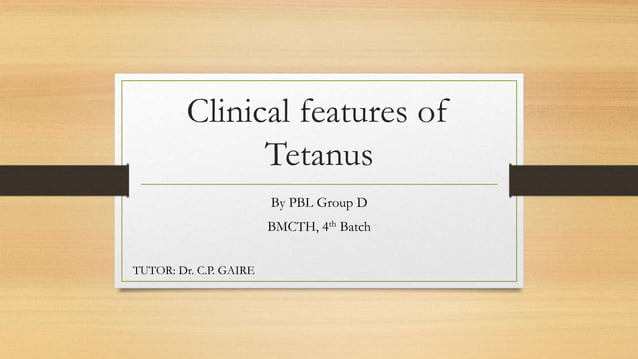 Clinical features of tetanus | PPTX