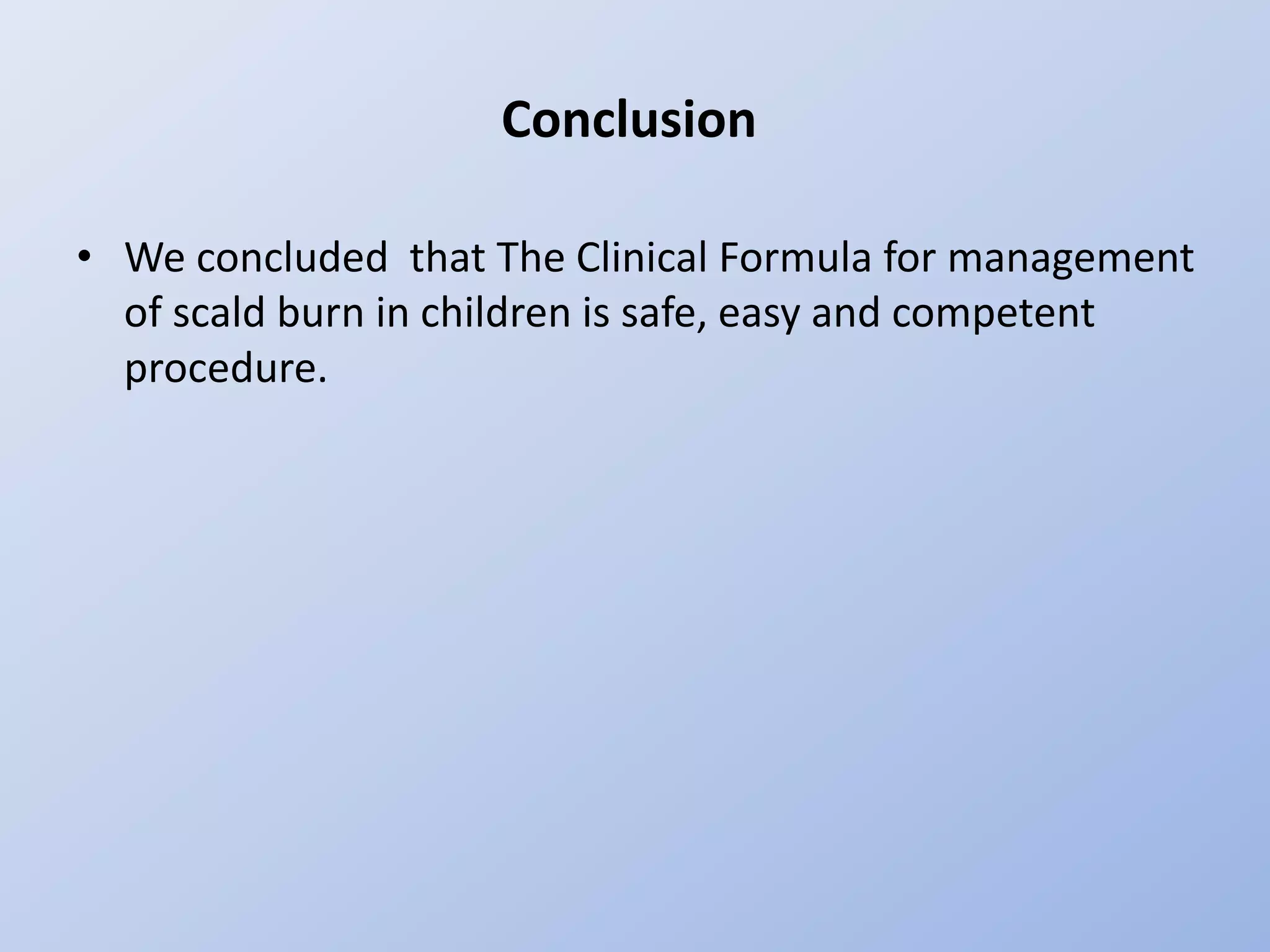 Clinical formula for management of pediatric scald burn | PPTX
