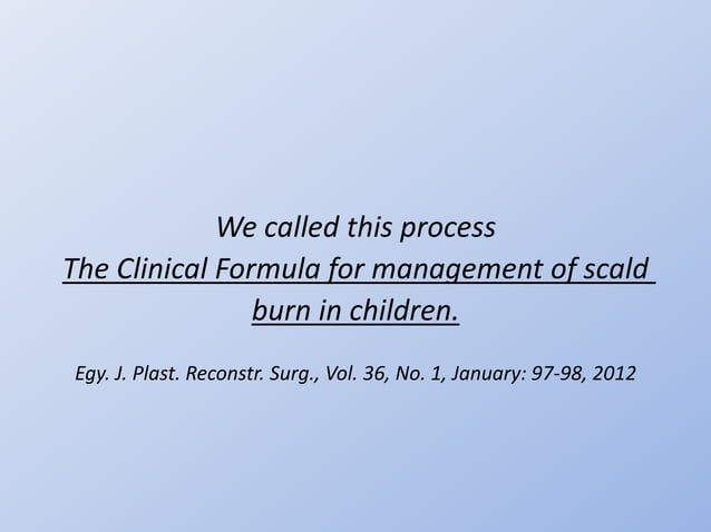 Clinical formula for management of pediatric scald burn | PPT