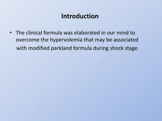 Clinical formula for management of pediatric scald burn | PPTX