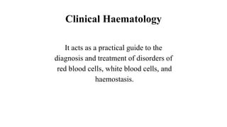 Clinical Haematology : Basic Guide | PPTX