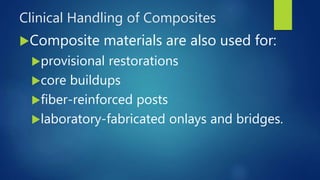 Clinical Handling of Composites | PPTX