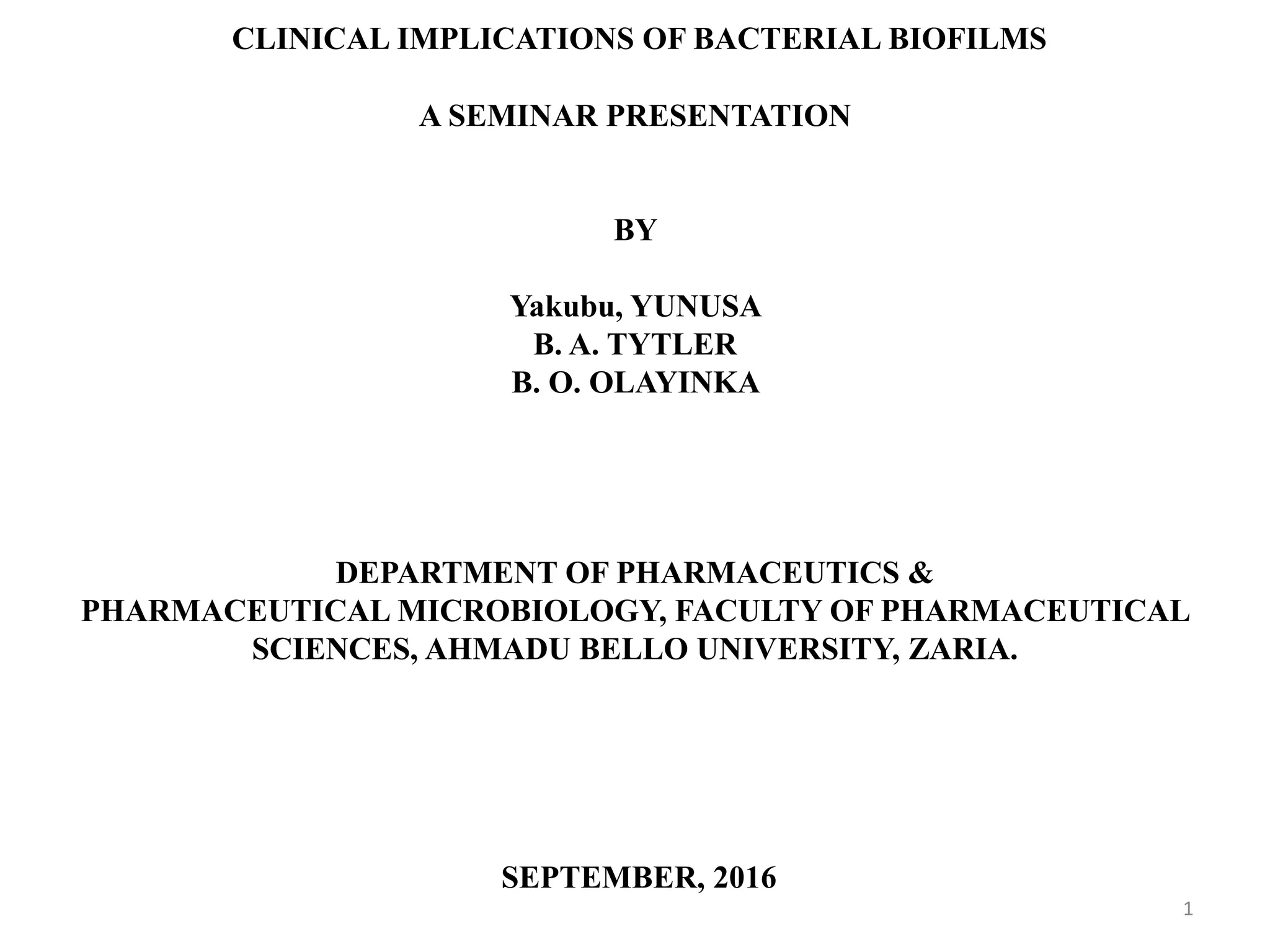 Clinical implications of bacterial biofilms | PPTX