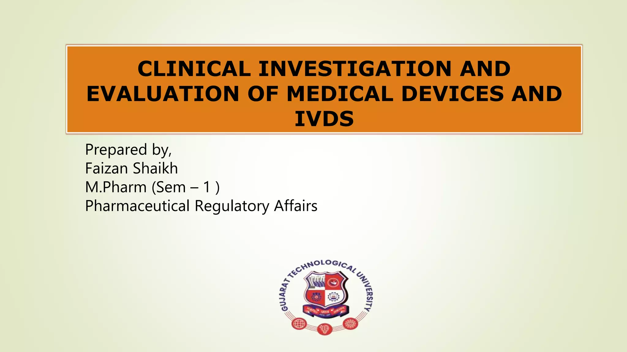 CLINICAL INVESTIGATION AND EVALUATION OF MEDICAL DEVICES AND.pptx