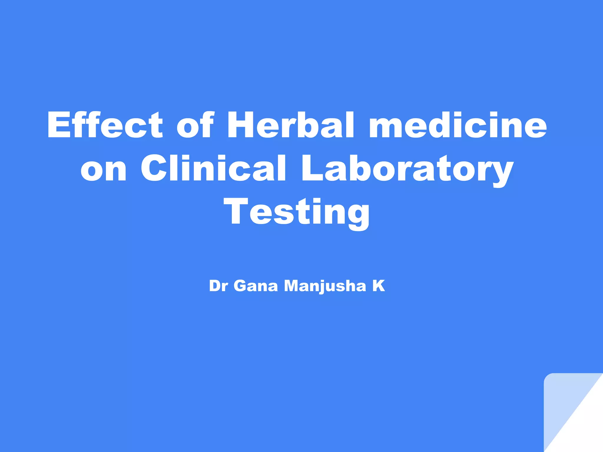 Effect of Herbal Medicine on Clinical Laboratory Testing | PPTX
