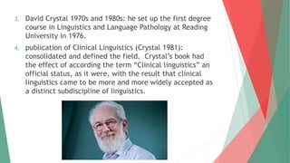 Clinical linguistics: Overview | PPTX