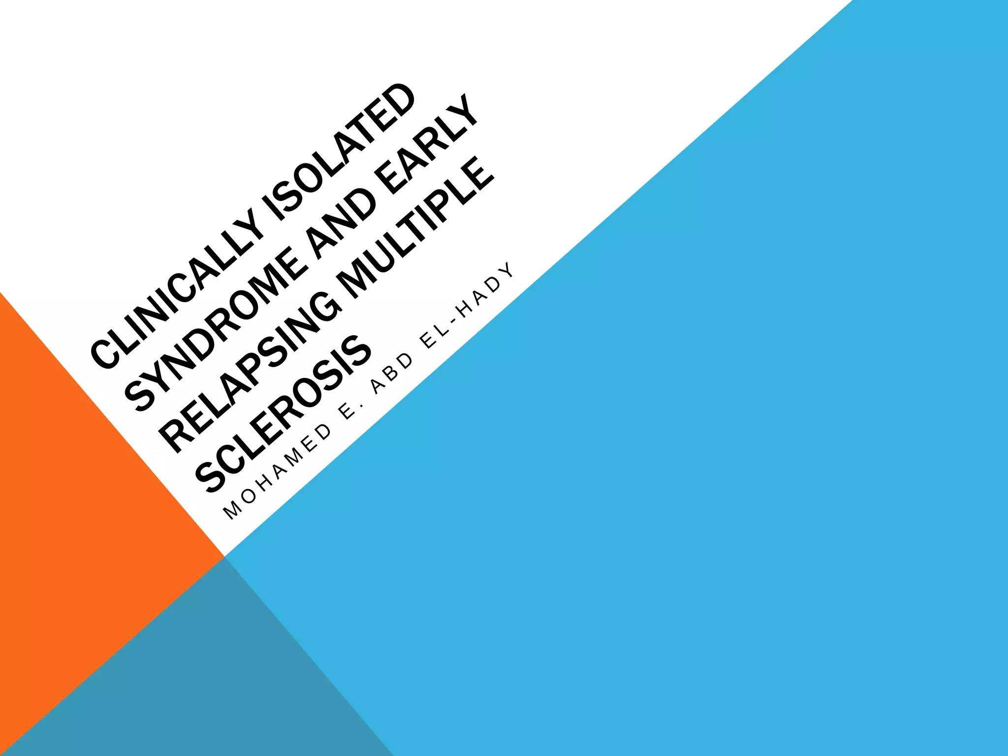 Clinically Isolated syndrome.pptx