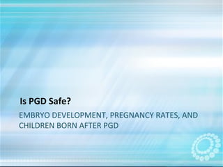 Clinical manaement of in vitrofertilizatonwithpreimplantation ...