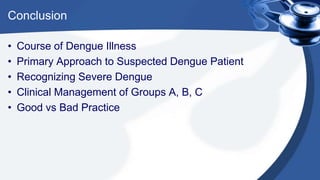 Clinical management of dengue in the primary care | PPTX