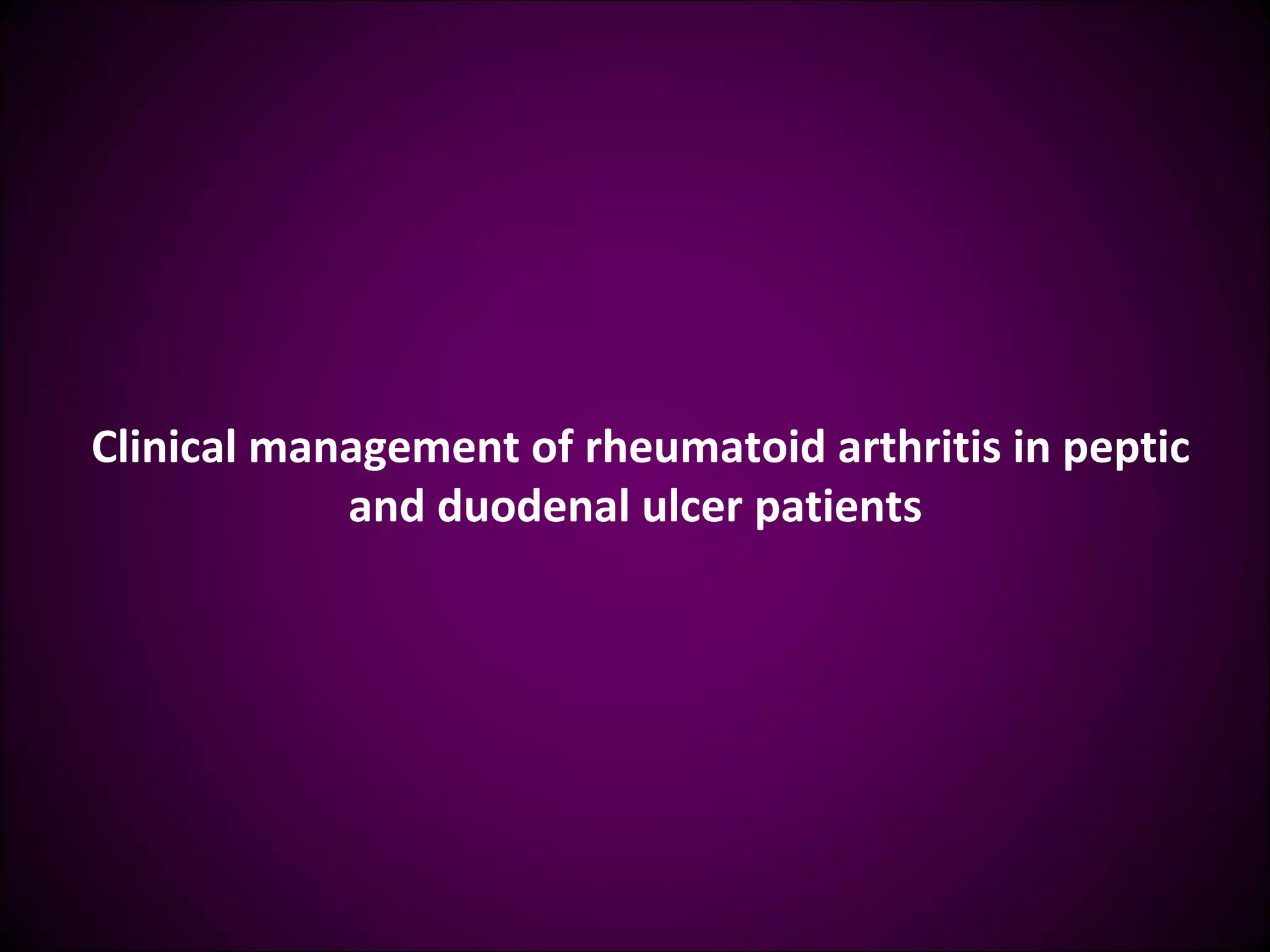 Clinical management of rheumatoid arthritis in peptic and duodenal ...