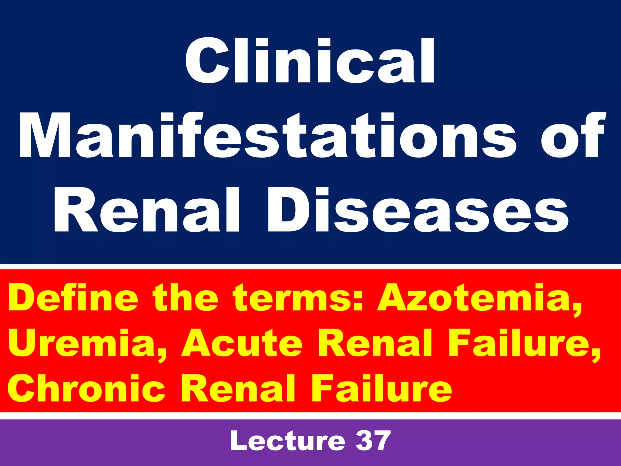 Clinical manifestations of renal diseases st | PPT