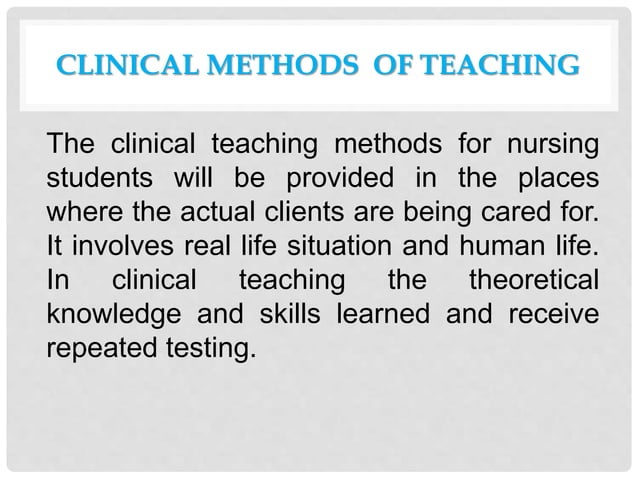 Clinical methods of teaching | PPTX