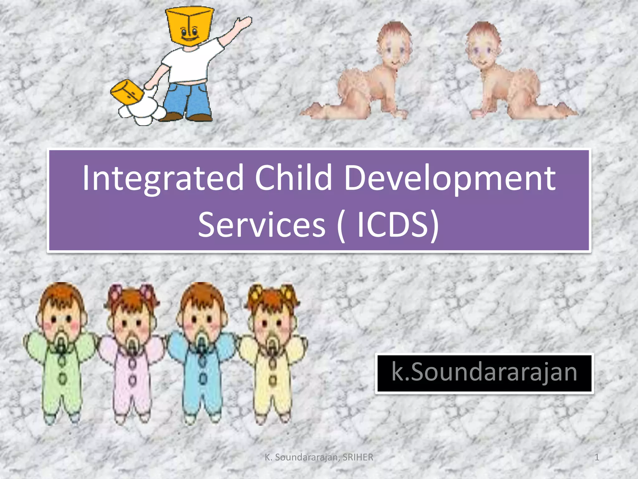 Integrated child development services | PPTX