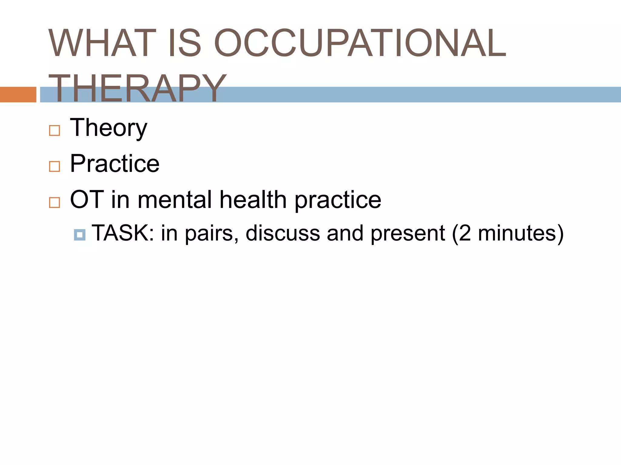 CLINICAL OCCUPATIONAL THERAPY 1 (PSYCHOSOCIAL) 2020_2021.pptx