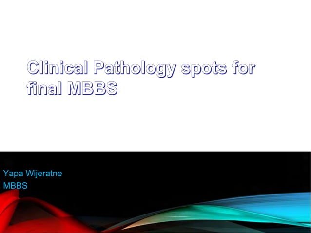 Clinical pathology spots for final MBBS | PDF