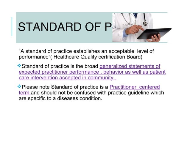 Standard of care / Standard of Practice / Clinical Guideline/ Clinical ...
