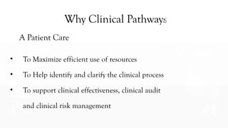 Clinical pathways: A presentation for medical and clinical pathways | PPTX