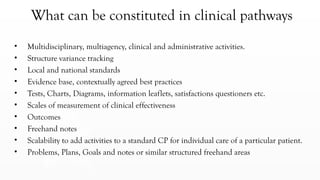 Clinical pathways: A presentation for medical and clinical pathways | PPTX