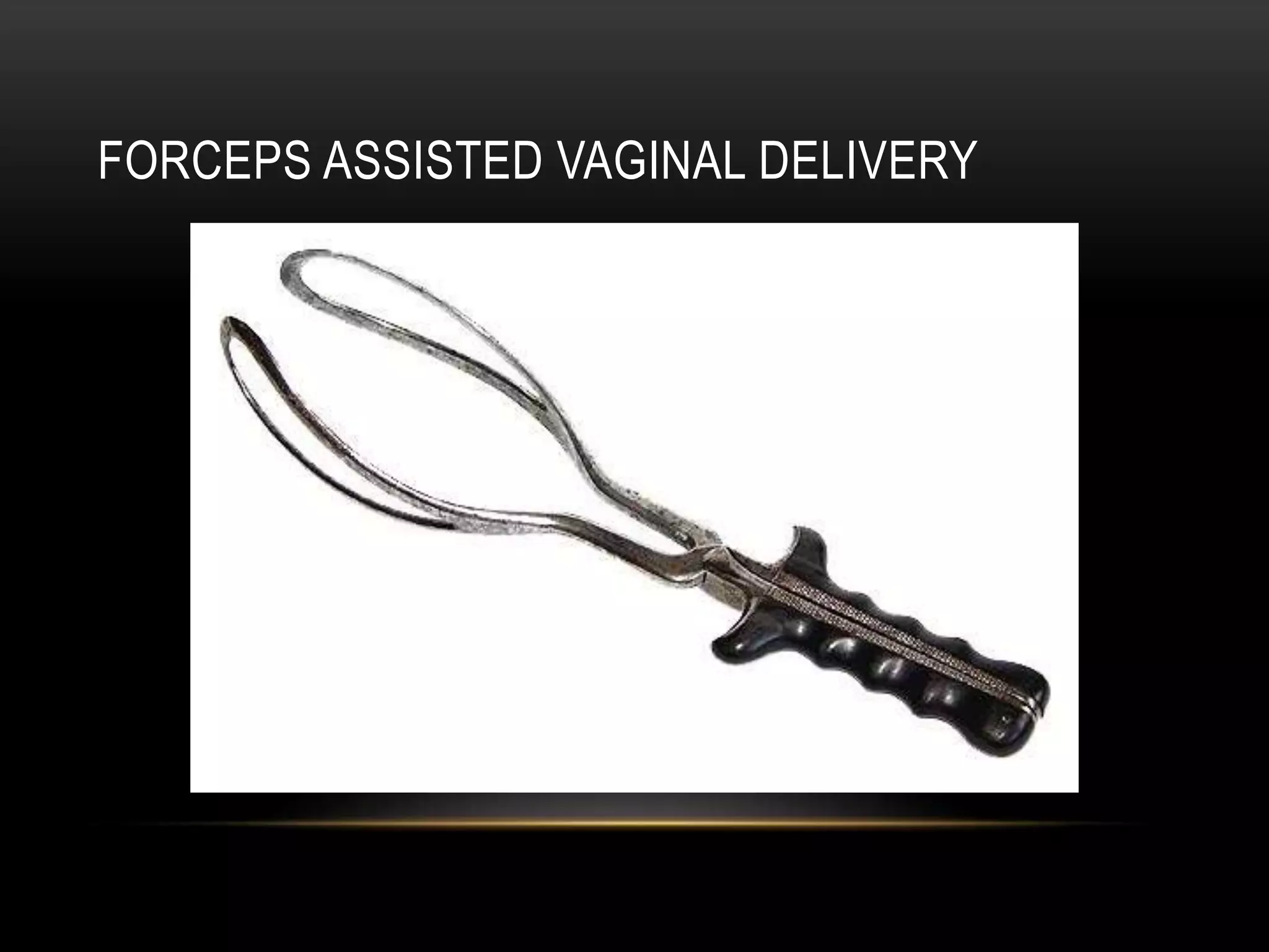 Clinical pelvimetry and Forceps Assisted Vaginal Delivery | PPTX