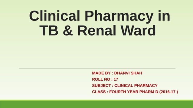 Clinical pharmacist in TB & Renal Ward | PPT