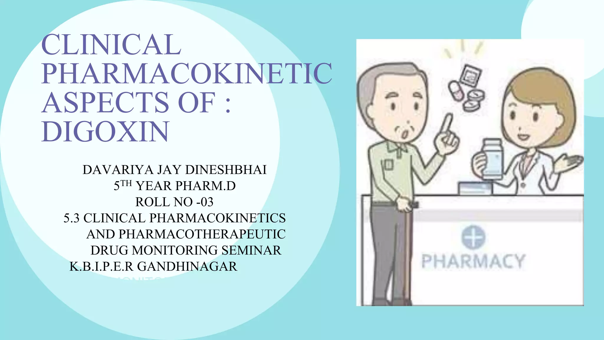 Clinical pharmacokinetic aspects of digoxin | PPT