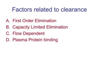 Clinical pharmaco kinetics 1 bioavailability, 1st pass, renal clearance ...