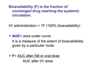 Clinical pharmaco kinetics 1 bioavailability, 1st pass, renal clearance ...