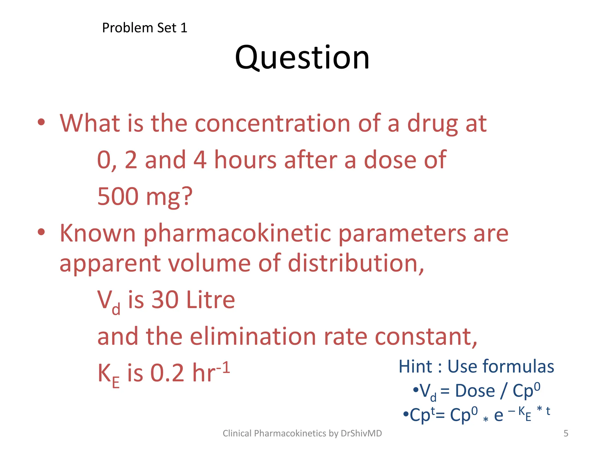 Calculate and Interpret Pharmacokinetic Parameters of a Given Drug | PPTX