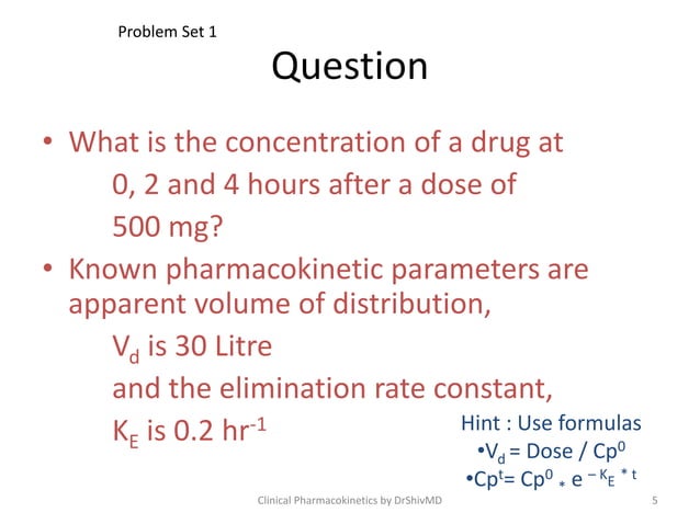 Calculate and Interpret Pharmacokinetic Parameters of a Given Drug ...