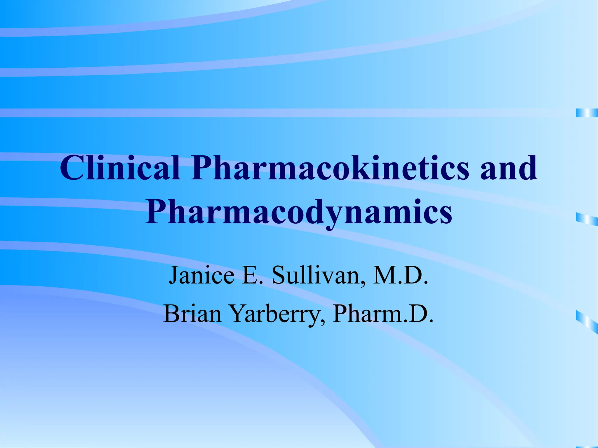 Clinical Pharmacokinetics and Pharmacodynamics.ppt