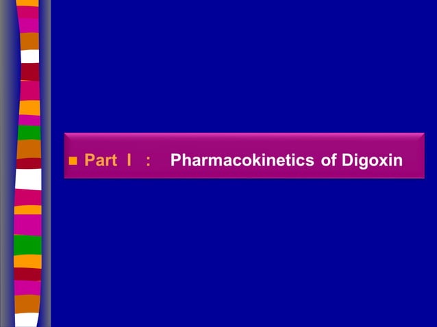 Clinical pharmacokinetics of digoxin | PPT