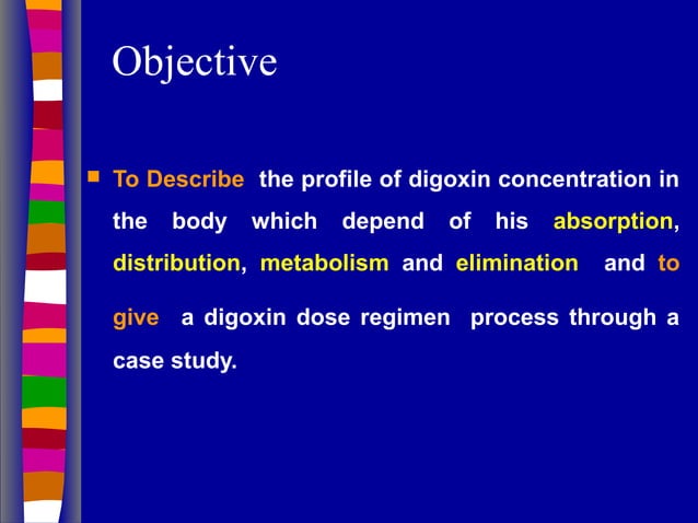 Clinical pharmacokinetics of digoxin | PPT