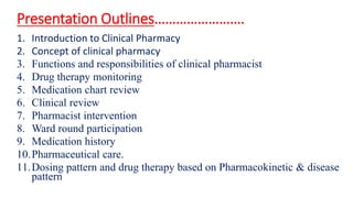 Clinical Pharmacy Introduction to Clinical Pharmacy, Concept of clinical pptx | PPTX