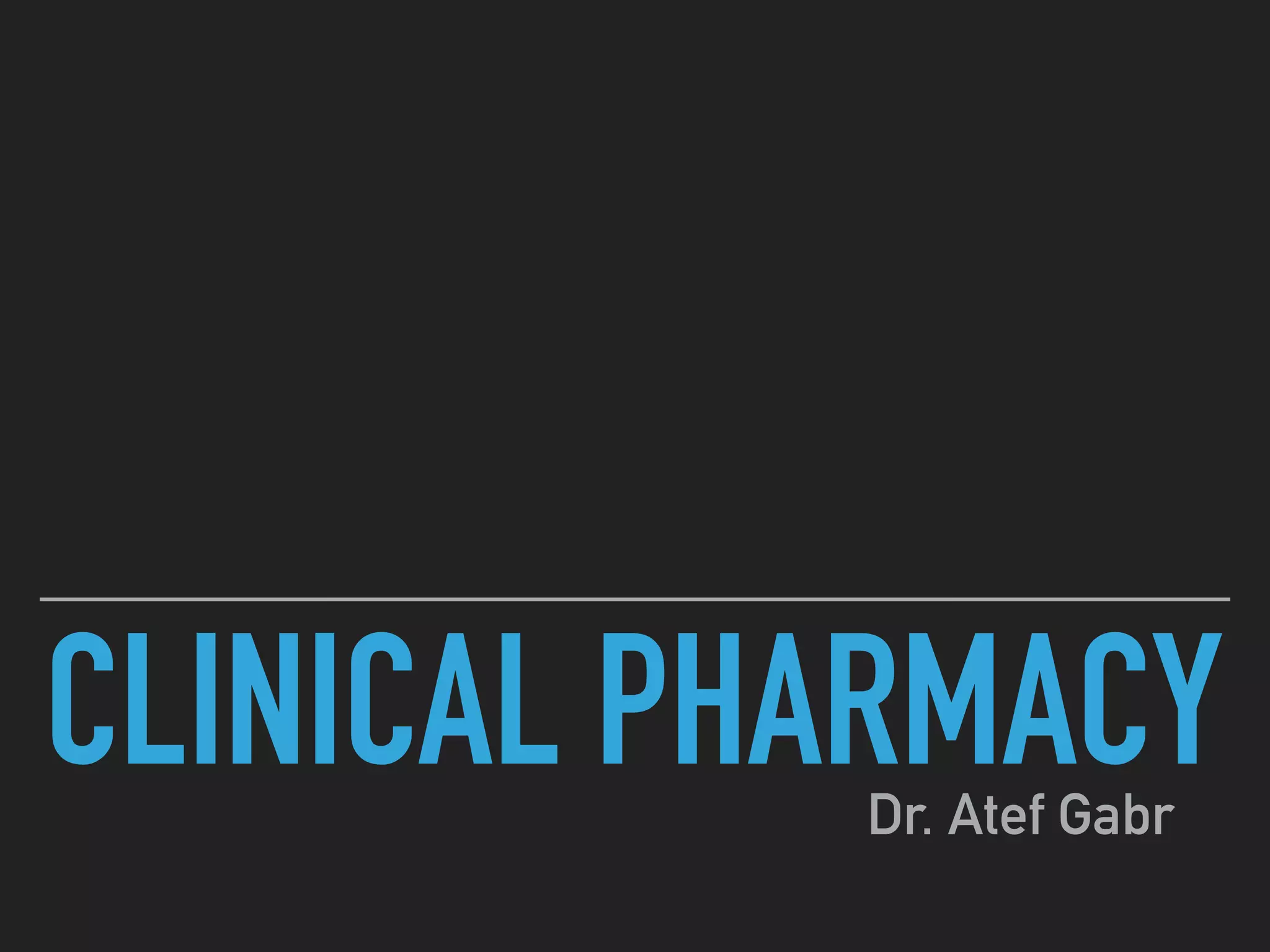Clinical pharmacy by Atef Gabr | PDF