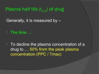 Clinical Pharmacokinetics-I [half life, order of kinetics, steady state ...