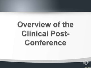 Clinical post conference - lay audience presentation - vo | PPTX