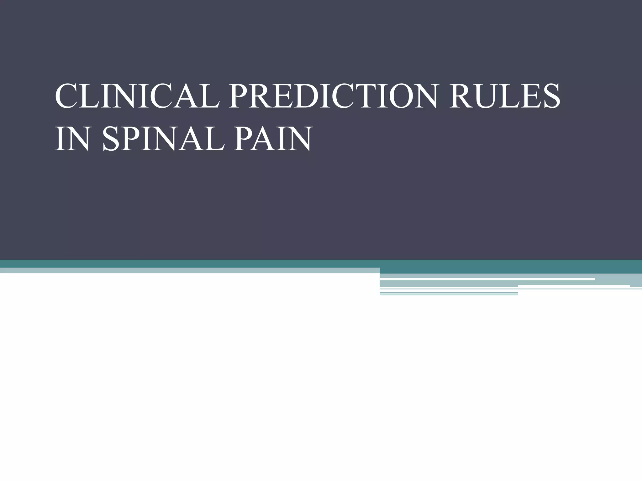 Clinical prediction rule in spinal pain | PPTX