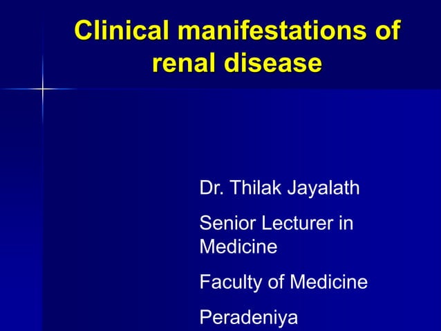 Clinical presentation of renal disease | PPT | Blood Disorders ...