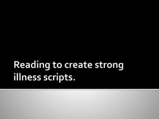 Clinical problem solving and illness scripts | PPTX