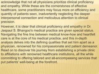 Clinical Proficiency and Empathy in Dr. Jaspaul S. Bhangoo's Medical ...